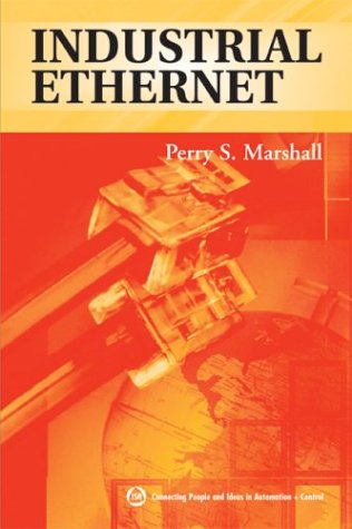 Industrial Ethernet: Perry Marshall: 9781556178696: Amazon.com: Books