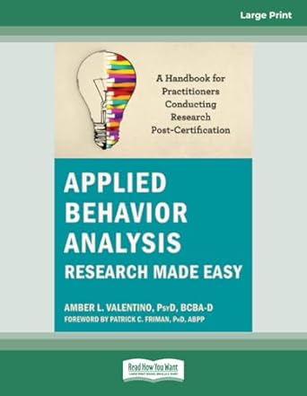Applied Behavior Analysis Research Made Easy: A Handbook for ...
