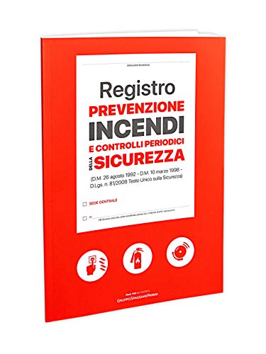 Registro prevenzione Incendi e controlli periodici della sicurezza ...