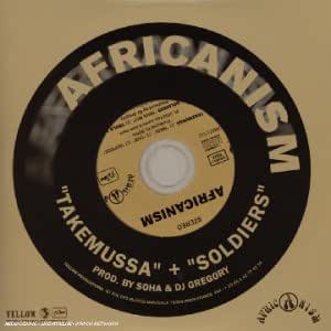 Africanism - Takemussa, Soldier by Soha & Dj Gregory: Amazon.co.uk: CDs ...