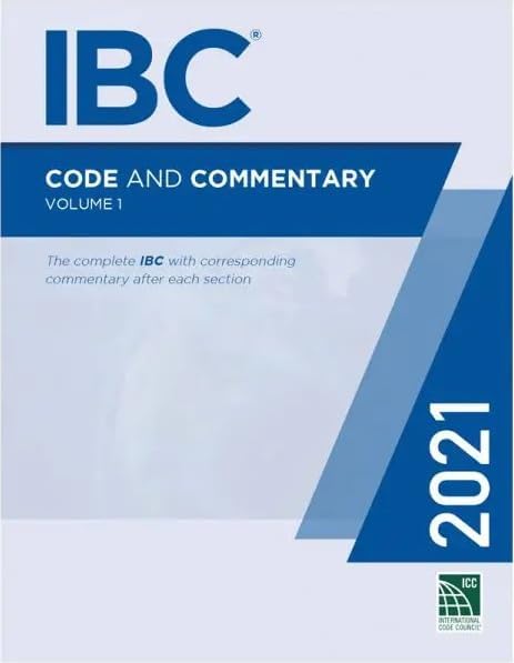 2021 International Building Code Commentary, Volume 1: International ...