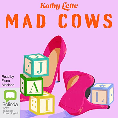 Amazon.com: Mad Cows (Audible Audio Edition): Kathy Lette, Fiona ...