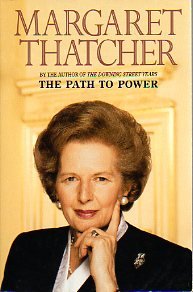 The Path to Power: Thatcher, Margaret, Thatcher, Margaret ...