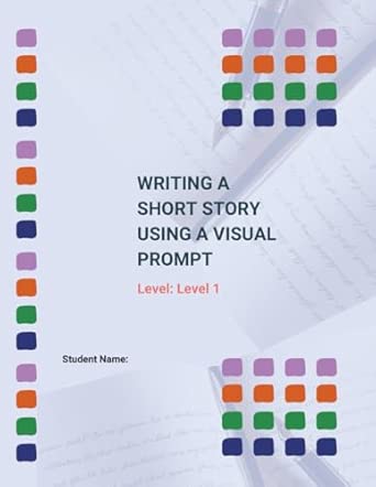 WRITING A SHORT STORY USING A VISUAL PROMPT: Level 1 : Atkinson, Amanda ...