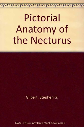 Pictorial Anatomy of the Necturus.: Gilbert, Stephen G.: 9780295951492 ...