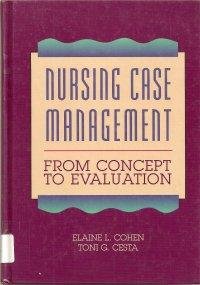 Nursing Case Management: From Concept to Evaluation: 9780801666988 ...
