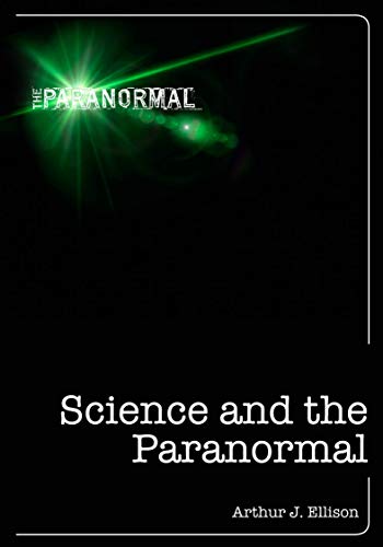 Amazon | Science and the Paranormal [Kindle edition] by Ellison, Arthur ...