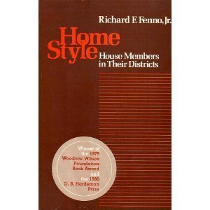 Home Style : House Members in Their Districts: Richard F. Fenno Jr ...