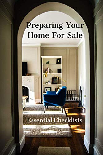 Preparing Your Home For Sale: Essential Checklists: Max, Seller ...