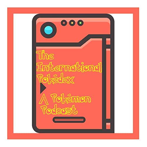 Amazon.com: The International Pokedex - A Pokemon Podcast : Audible ...