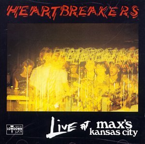 - Live At Max's Kansas City - Johnny Thunders & The Heartbreakers ...