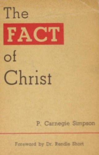 The Fact of Christ: P. Carnegie Simpson: Amazon.com: Books