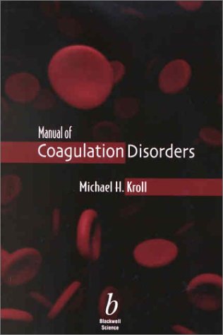 Manual of Coagulation Disorders: 9780865424463: Medicine & Health ...