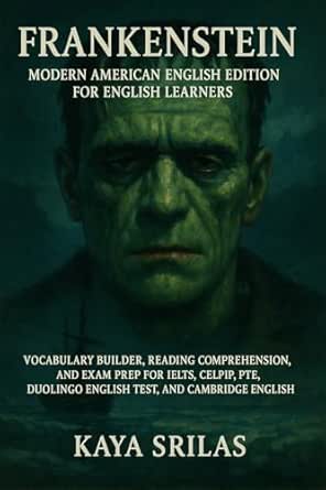 Frankenstein - Modern American English Edition for English Learners ...