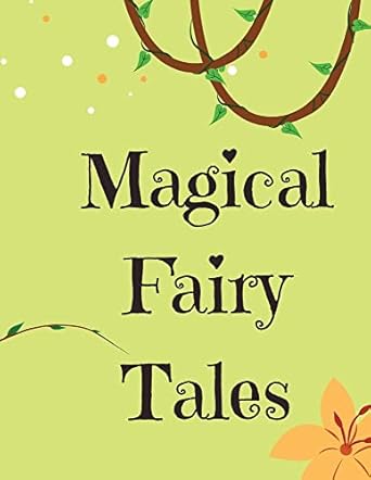 Magical Fairy Tales: Stories of Magic, Mystery, and Adventure: Lizzie ...