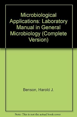 Microbiological Applications: Laboratory Manual in General Microbiology ...