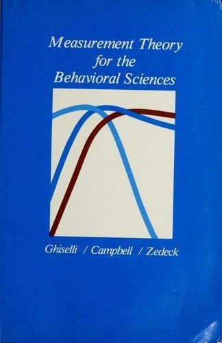 Measurement Theory for the Behavioral Sciences: Ghiselli, Edwin Ernest ...