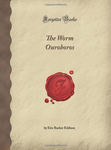 The Worm Ouroboros (Forgotten Books): Hawker, George Rucker ...