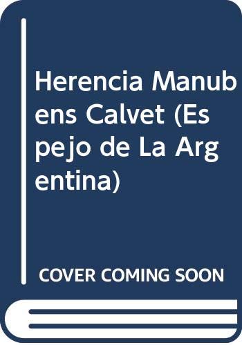 Herencia Manubens Calvet (Espejo de La Argentina) (Spanish Edition ...