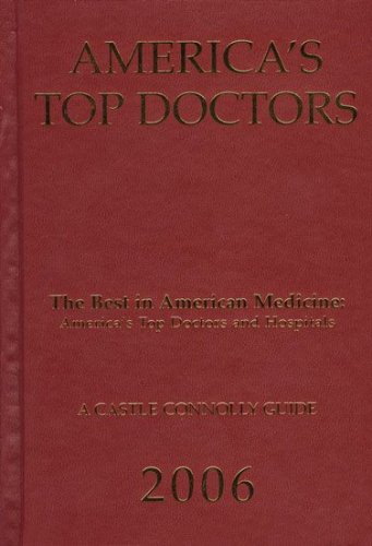 America's Top Doctors 6th Edition: Castle Connolly Medical Ltd ...