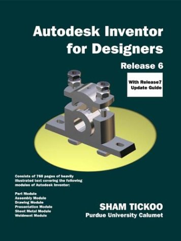 Autodesk Inventor for Designers Release 6 with Release 7 Update Guide ...