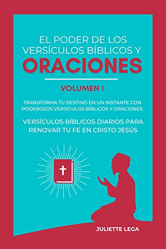 EL PODER DE LOS VERSÍCULOS BÍBLICOS Y ORACIONES - VOLUMEN 1: TRANSFORMA ...