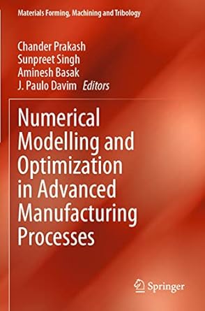 Numerical Modelling and Optimization in Advanced Manufacturing ...