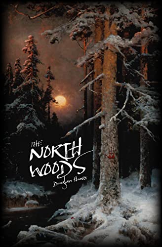 Amazon.com: The North Woods eBook : Hoover, Douglass: Kindle Store