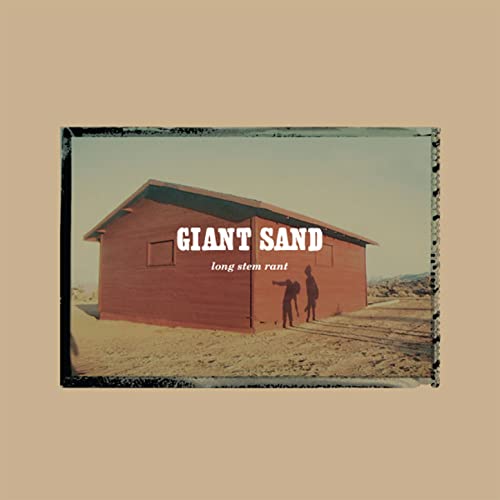 Play Long Stem Rant (25th Anniversary Edition) by Giant Sand on Amazon ...