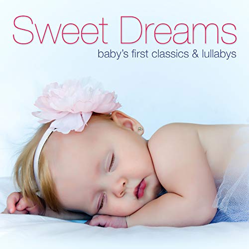 Amazon MusicでVARIOUS ARTISTSのSweet Dreams: Baby's First Classics ...