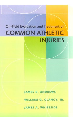 On Field Evaluation And Treatment Of Common Athletic Injuries ...