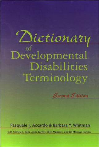 Dictionary of Developmental Disabilities Terminology: 9781557665942 ...