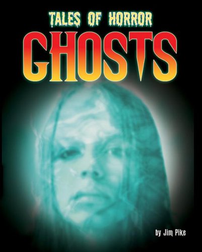Ghosts (Tales of Horror): Jim Pipe: 9781597162036: Amazon.com: Books