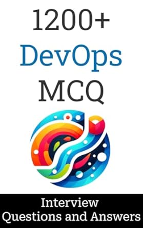 1200+ DevOps Developer Interview Questions and Answers: MCQ Format Questions | Freshers to ...