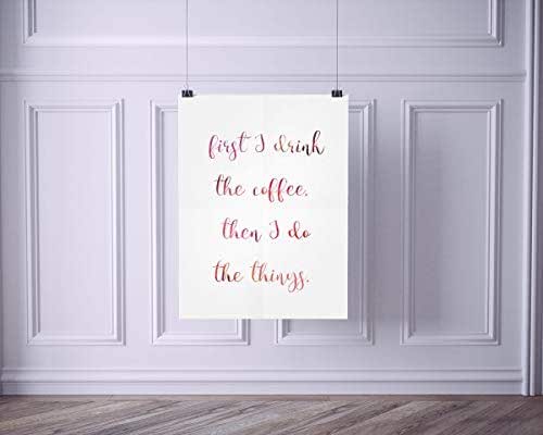 Amazon.com: First I drink the coffee, then I do the things Home Print ...