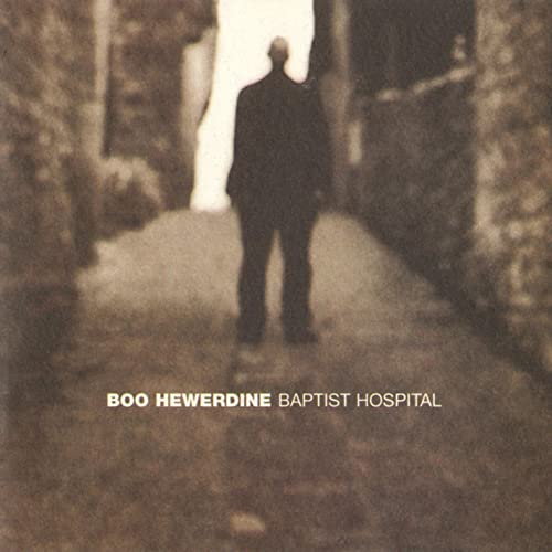 Baptist Hospital von Boo Hewerdine bei Amazon Music - Amazon.de