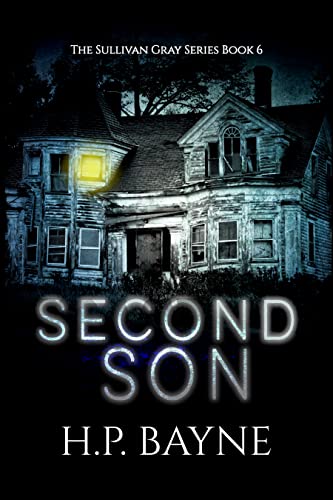 Second Son (The Sullivan Gray Book 6) - Kindle edition by Bayne, H.P ...