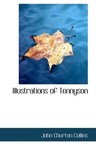 Amazon.co.jp: Illustrations of Tennyson : Collins, John Churton: 洋書