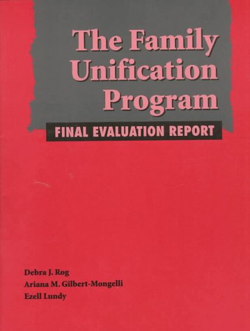 The Family Unification Program: Final Evaluation Report: Rog, Debra J ...