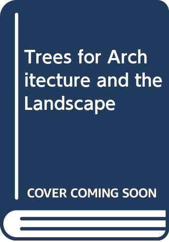 Trees for Architecture and the Landscape: Robert L. Zion: 9780442295790 ...