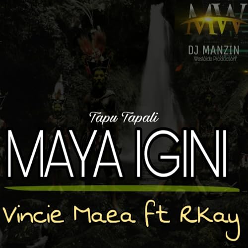 Écouter Maya Igini par DJ Manzin & Vincie Maea feat. Rkay sur Amazon ...