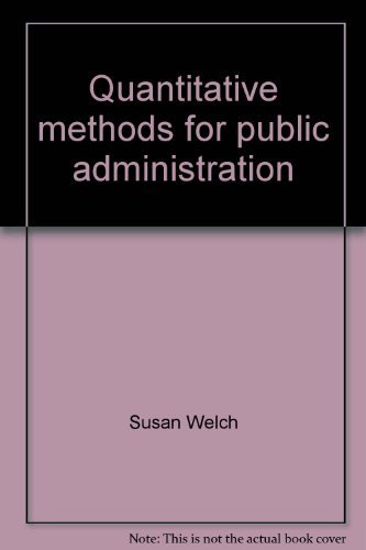 Quantitative methods for public administration: Techniques and ...