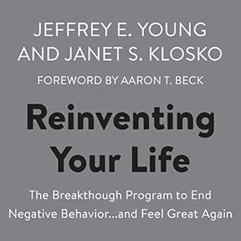Amazon.com: Reinventing Your Life: The Breakthough Program to End Negative Behavior...and Feel ...
