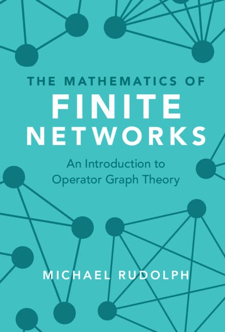 Snapklik The Mathematics Of Finite Networks An Introduction To