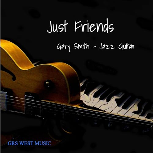 Play Just Friends by Gary Smith on Amazon Music Unlimited