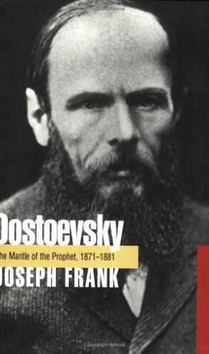 By Joseph Frank - Dostoevsky: The Mantle of the Prophet, 1871-1881: ...