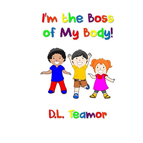 I'm the Boss of My Body! (English Edition) eBook: Teamor, D.L.: Amazon ...