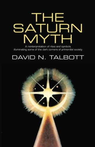 The Saturn Myth: Talbott, David N.: 9781986773102: Amazon.com: Books
