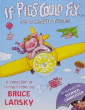 If Pigs Could Fly- And Other Deep Thoughts: A Collection of Funny Poems ...