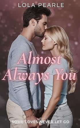 Almost Always You (Right Where We Are Book 1) - Kindle edition by ...